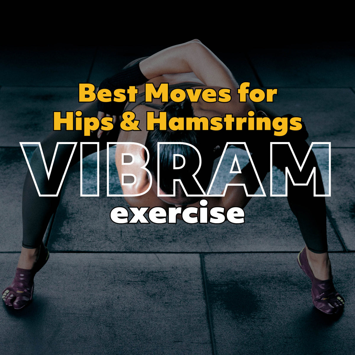 The best exercise for hips and hamstrings | Barefoot Junkie